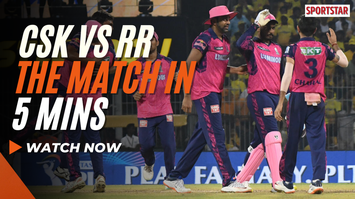 WATCH: CSK vs RR match highlights and analysis - Sportstar